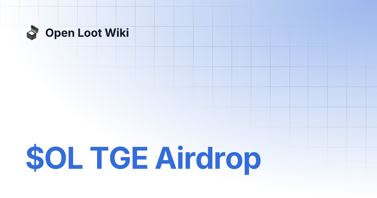 $OL TGE Airdrop | Open Loot Wiki