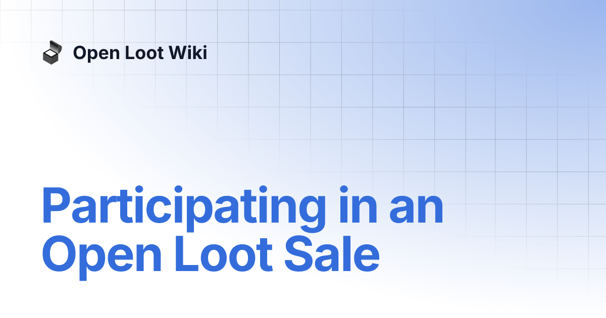 Participating in an Open Loot Sale | Open Loot Wiki