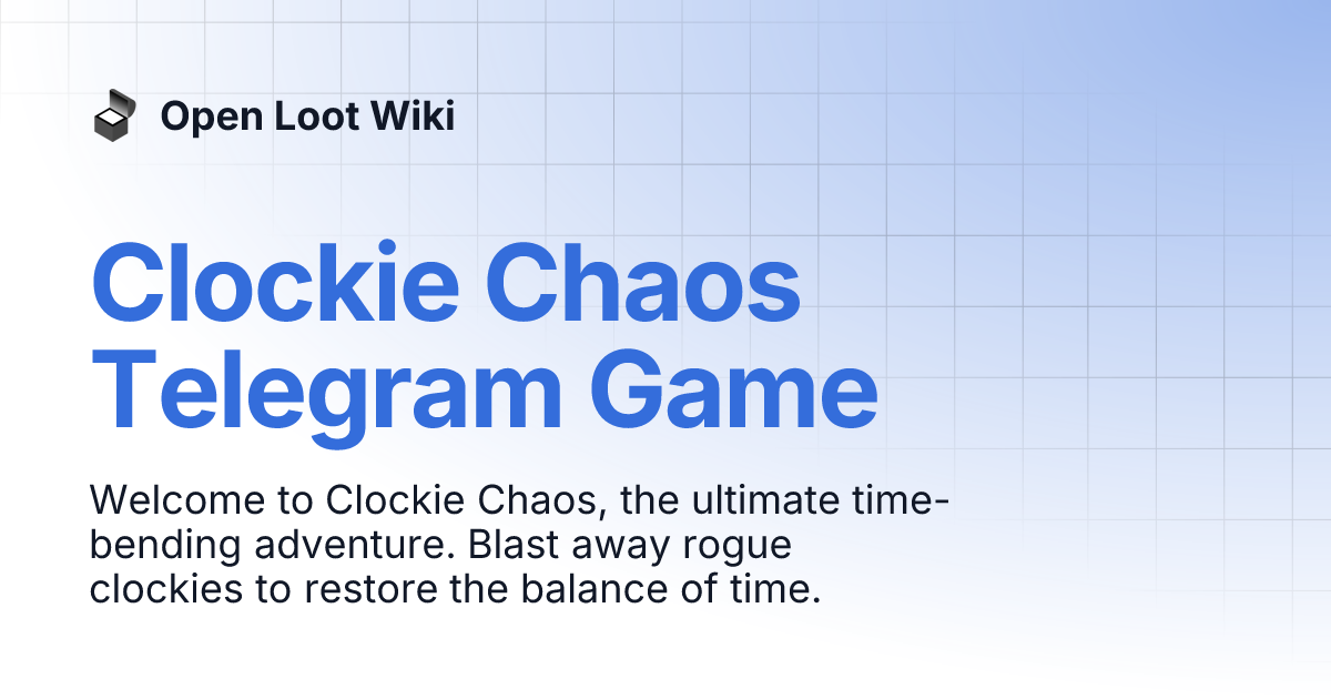 Clockie Chaos Telegram Game | Open Loot Wiki